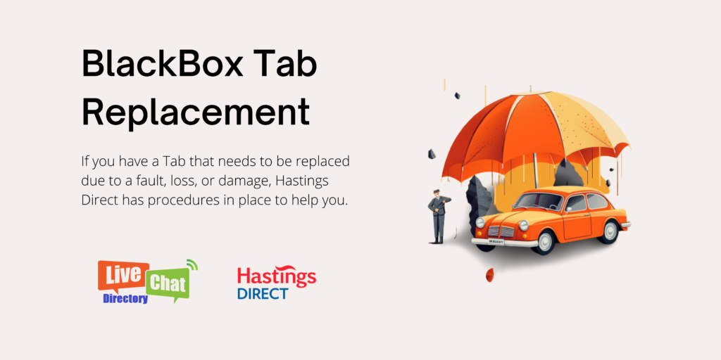 Hastings Direct Blacbox: How to Get a Replacement Tab? - Live Chat ...