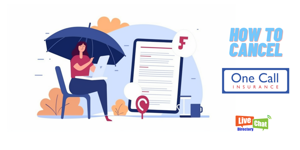 How to Cancel Your One Call Insurance Policy - Live Chat Directory