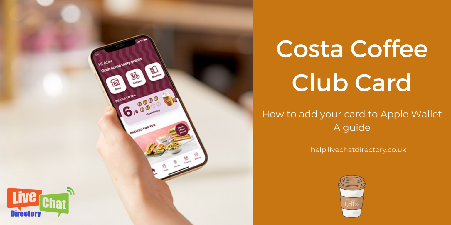 How do I add my Costa Coffee Club Card to Apple Wallet? - Live Chat ...