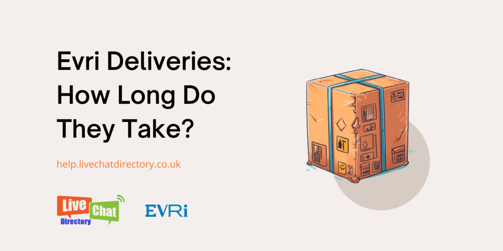 How Long Does Evri Take to Deliver? - Live Chat Directory